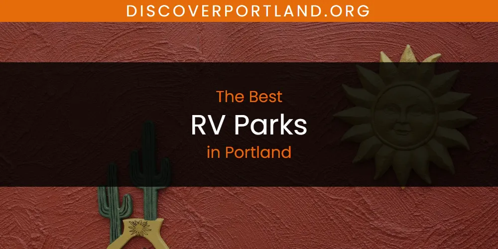 Portland's Best RV Parks [Updated 2025]